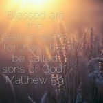 Blessed are the Peacemakers (Matthew 5:9) – First Baptist Scott City, MO